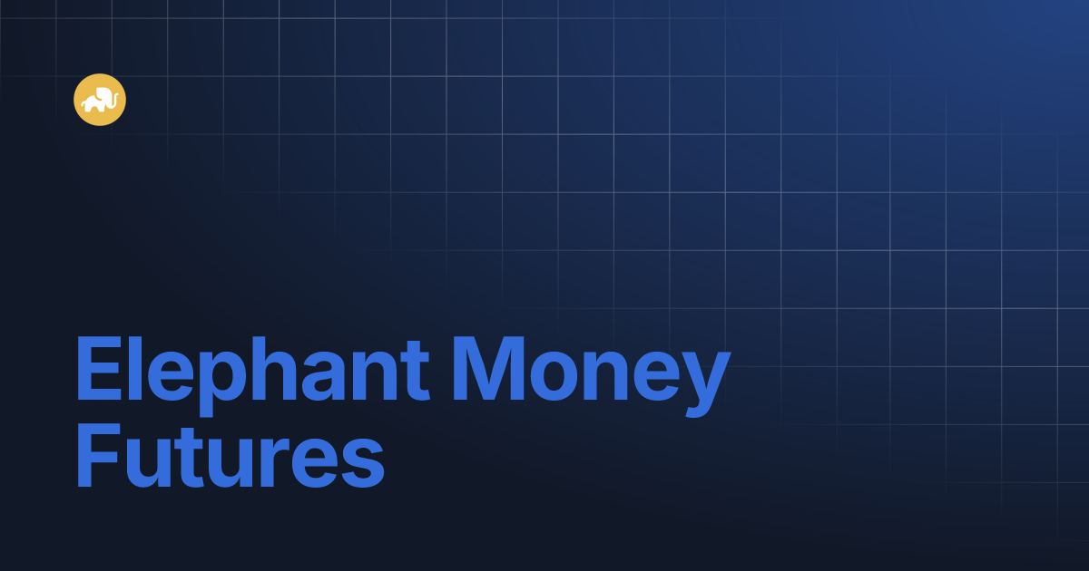 Elephant Money Futures | Elephant Money
